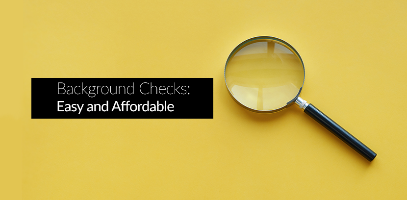 Easy and Affordable Background Checks
