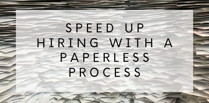 Speed Up Hiring with a Paperless Process